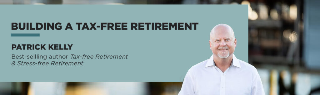 Building a Tax-Free Retirement – With Patrick Kelly (Ep. 12 ...